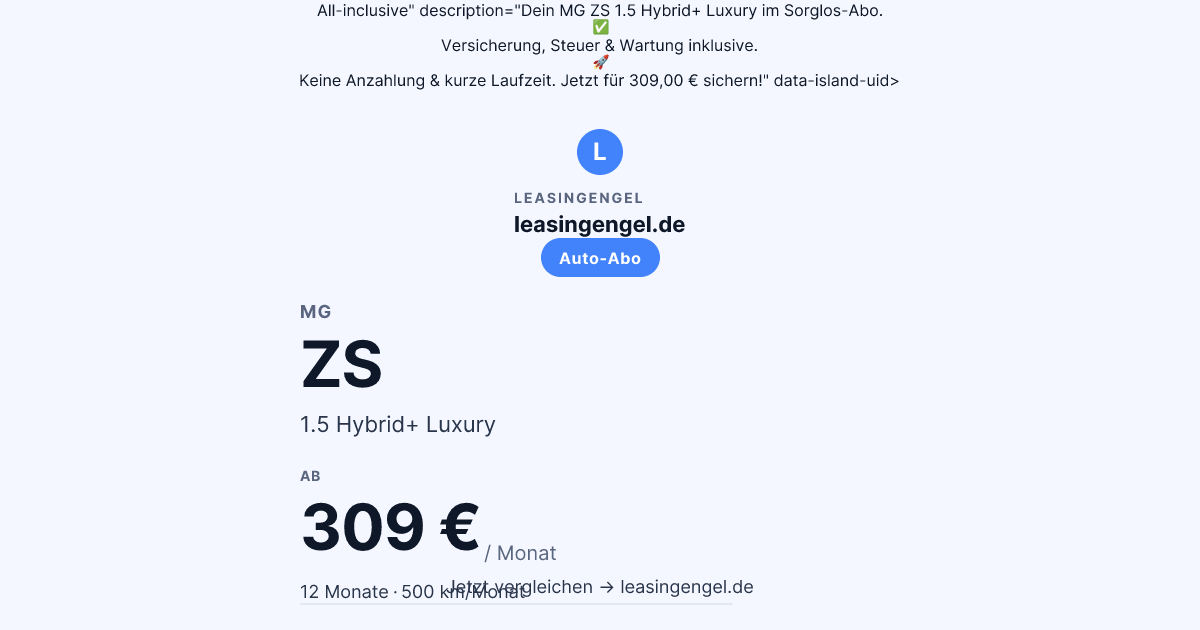 MG ZS 1.5 Hybrid+ Luxury Auto Abo für 309,00 € mtl. ⚡ All-inclusive ...