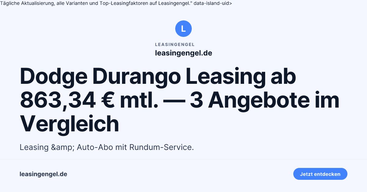 Dodge Durango Leasing ab 863,34 € mtl. — 3 Angebote im Vergleich ...