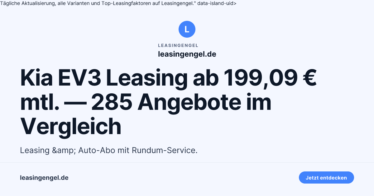 Kia EV3 Leasing ab 199,09 € mtl. — 287 Angebote im Vergleich | Leasingengel